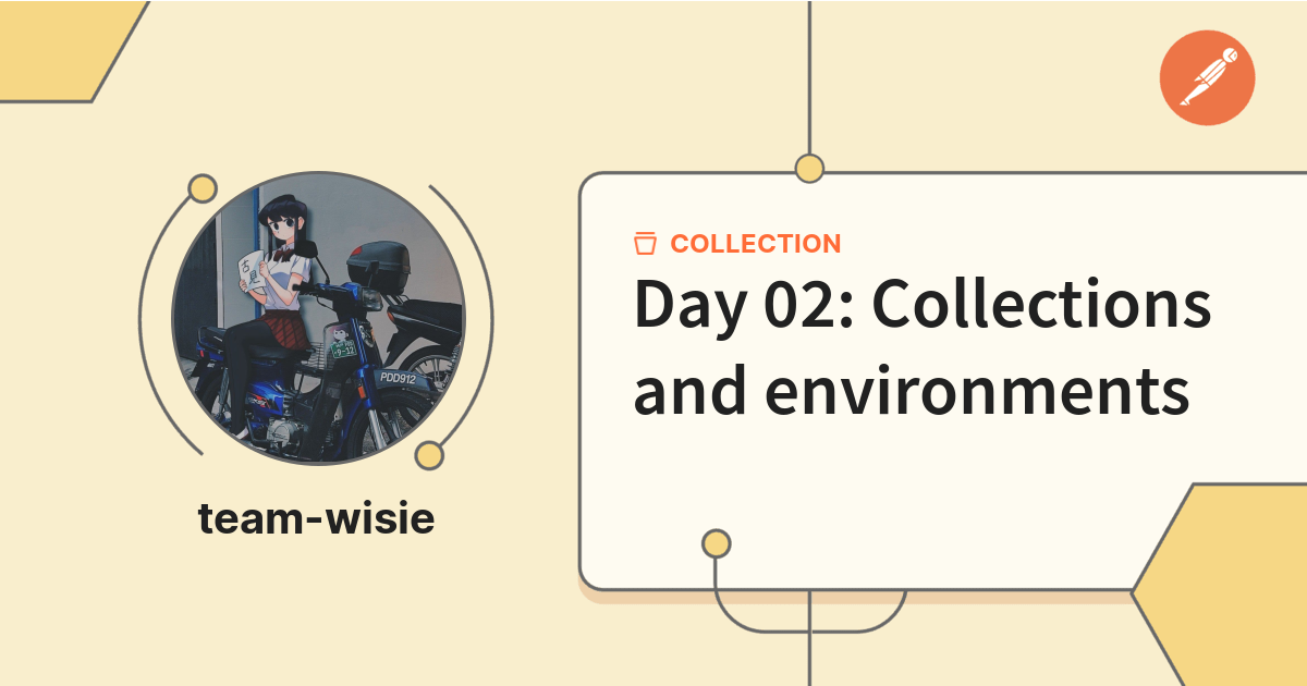 Day 02 Collections And Environments 30 Days Of Postman For